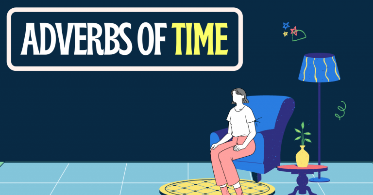 ADVERBS OF TIME: types, examples and positions (A free guide)