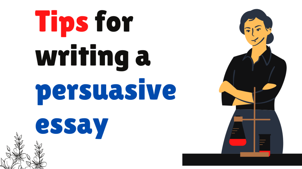 Tips for writing a persuasive essay