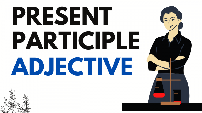 PRESENT PARTICIPLE ADJECTIVE masterclass: a detailed post