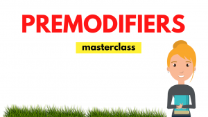 PREMODIFIERS masterclass || Definition, types, and examples