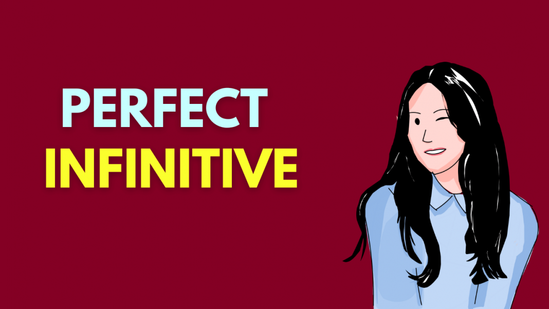 Perfect Infinitive masterclass (definition, structure, rules)